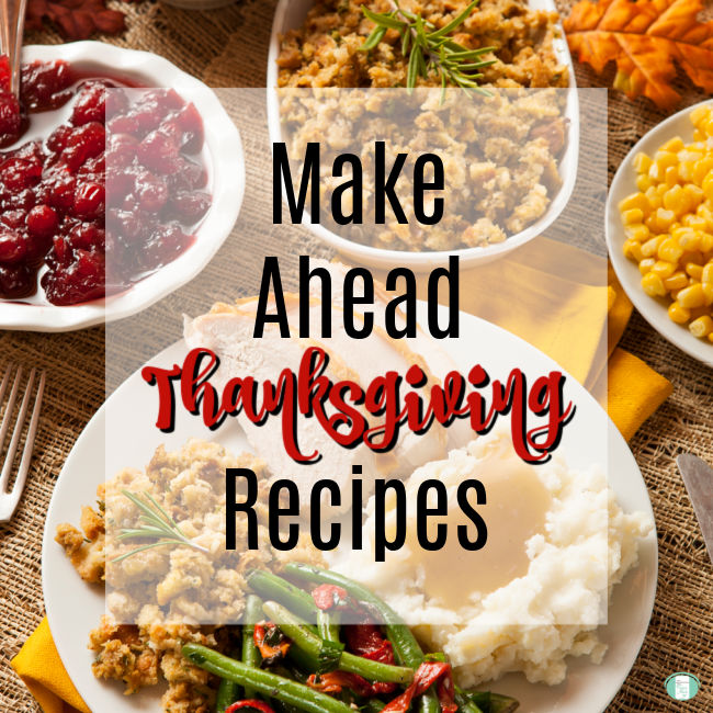 Make Ahead Thanksgiving Recipes Freezer Meals 101 Make Ahead Thanksgiving Recipes Freezer Meals 101