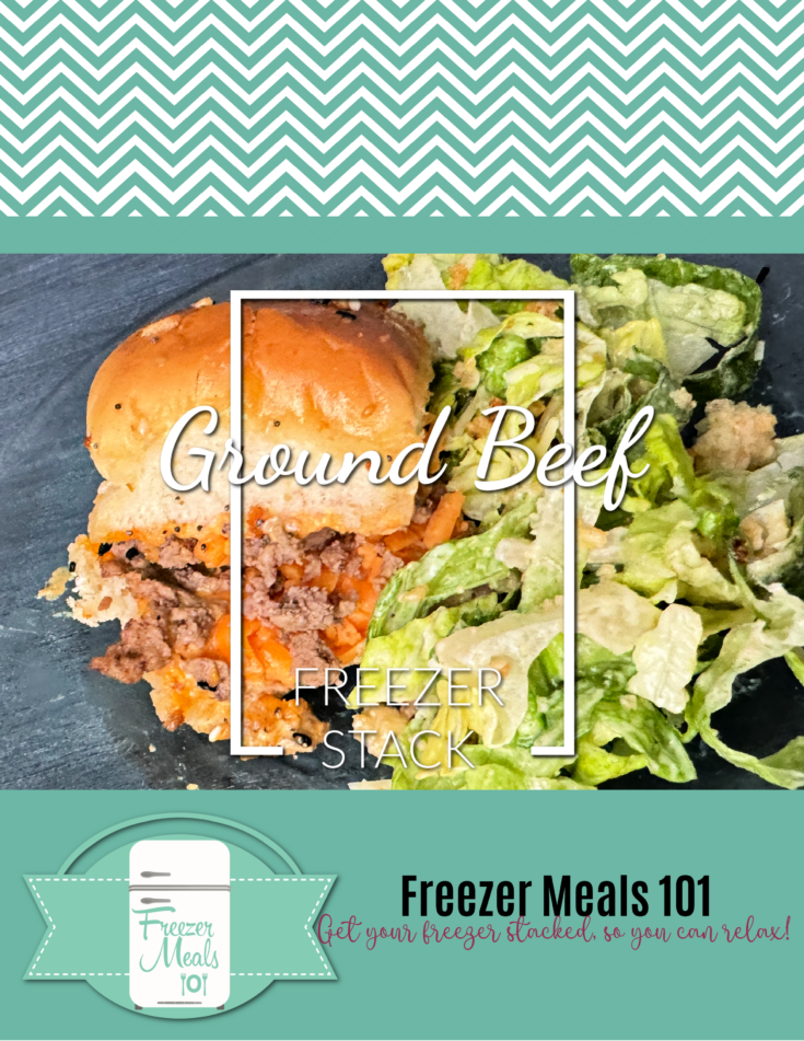 Ground Beef Freezer Stack - Freezer Meals 101
